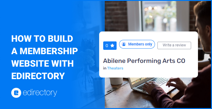 how to build a membership website with edirectoryhow to build a ...